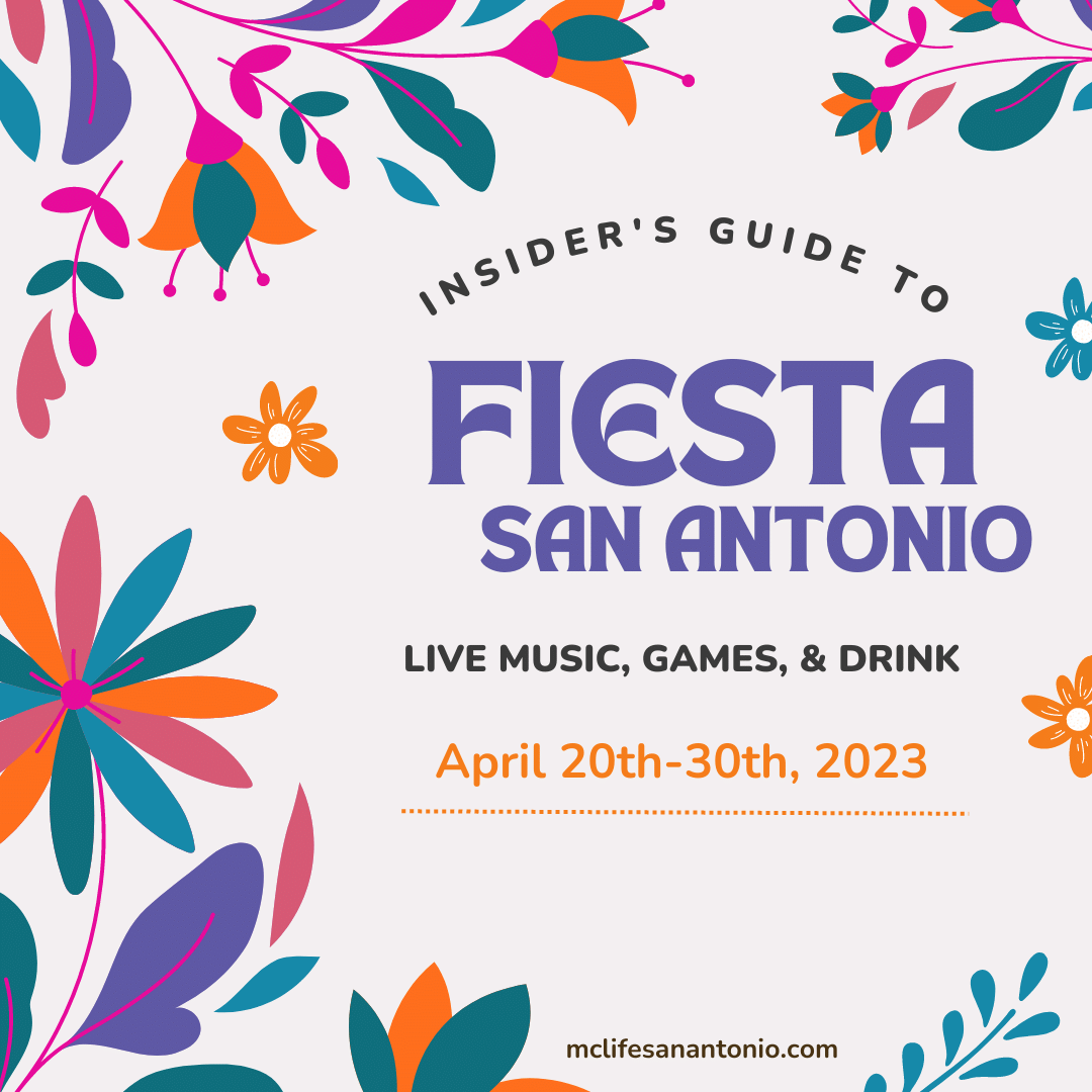 An Insider's Guide to Fiesta San Antonio - MCLife San Antonio ...