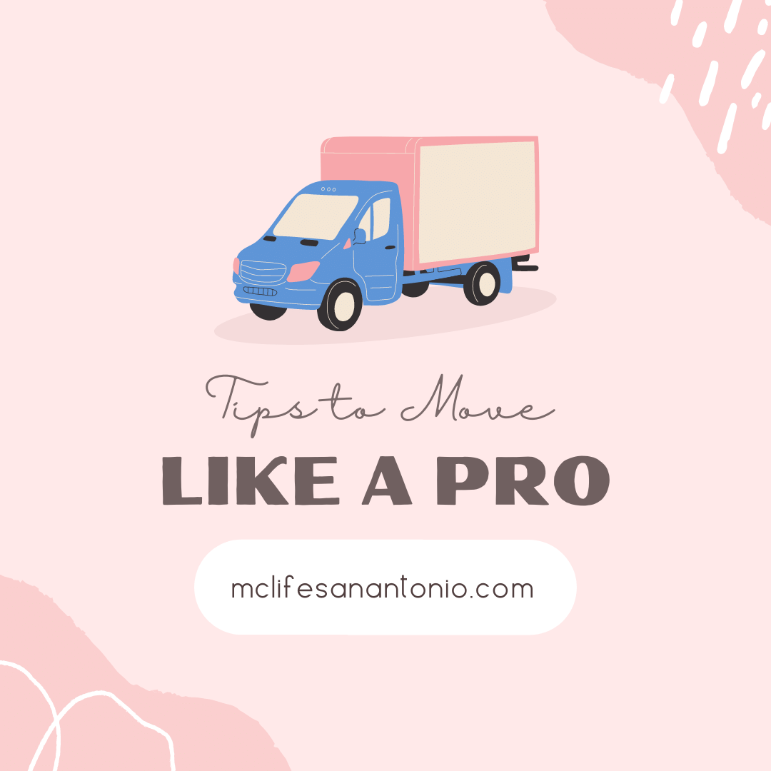 Move Like a Pro: Tips to Make Moving a Breeze - MCLife San Antonio ...
